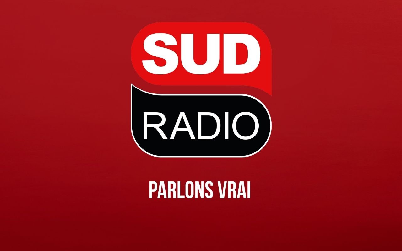 Sud Radio - Parlons Vrai ! Le direct, les podcasts et l’actualité ...